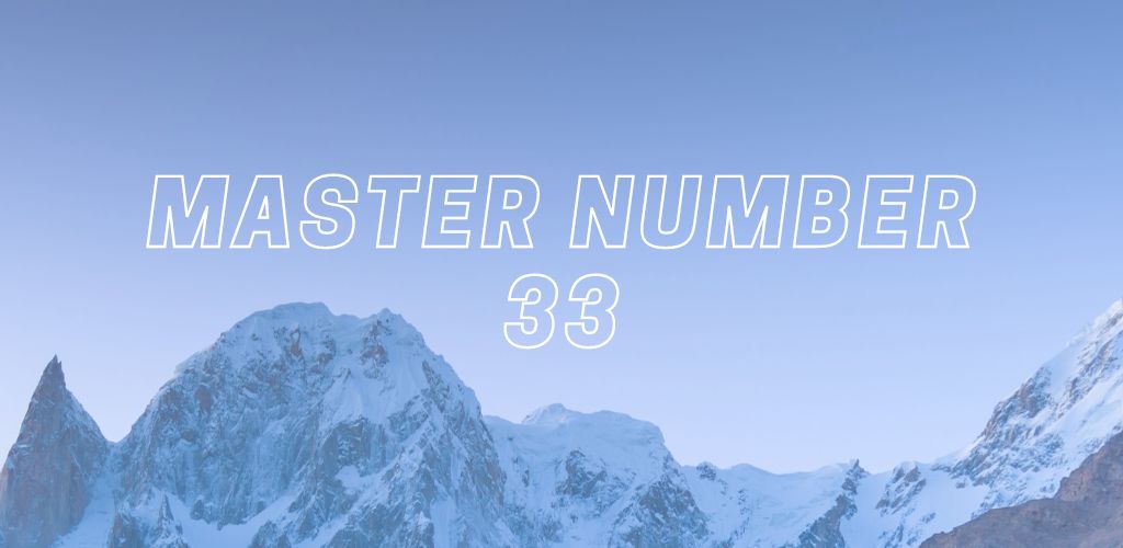 Master Number 33: Unlock Your Spiritual Potential