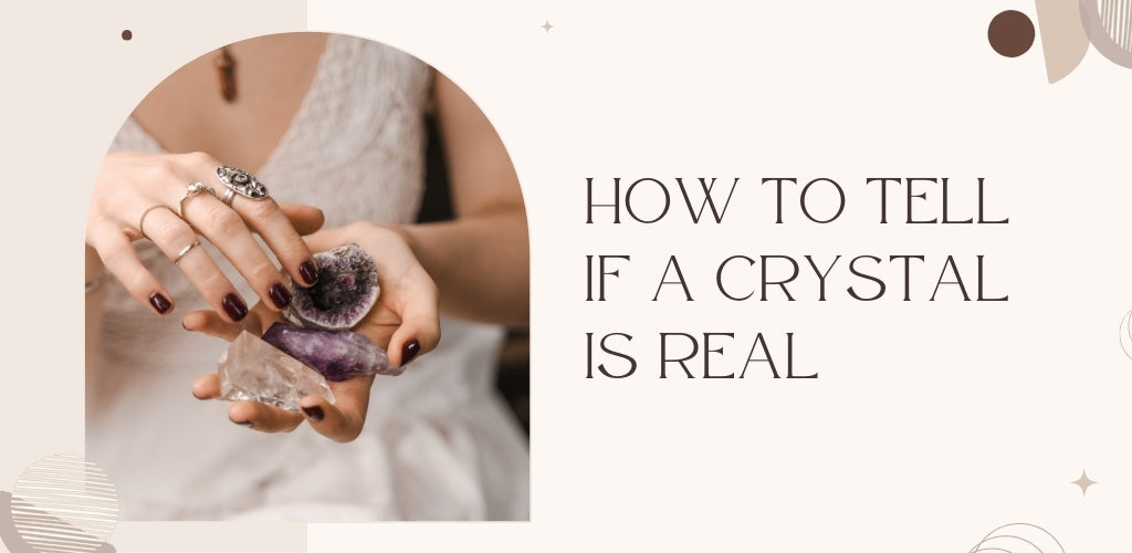 How to Tell if a Crystal is Real: A Comprehensive Guide