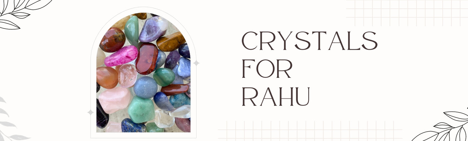 Best Crystals for Rahu: Harness Energy & Transform Life