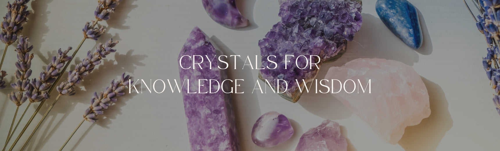 Crystals For Knowledge and Wisdom | Solacely