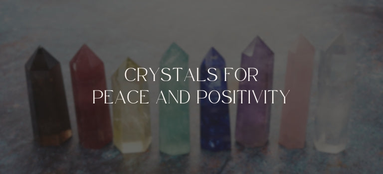 Top Crystals for Peace and Positivity Provides Serenity & Joy