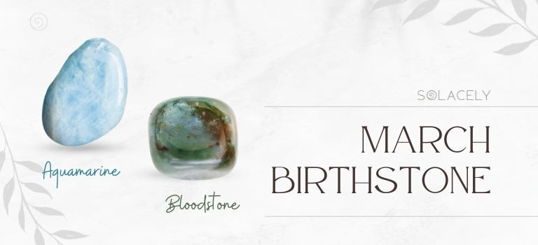 March Birthstone - Aquamarine and Bloodstone | Solacely